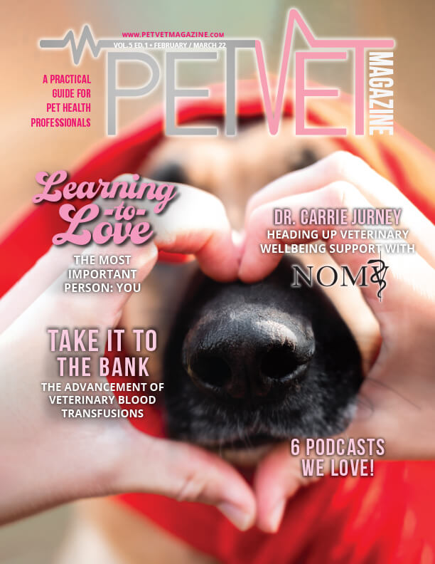 February / March 2022 Issue - PetVet Magazine